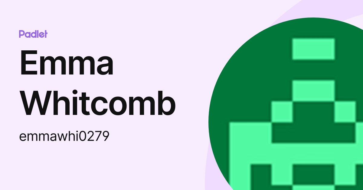 Emma Whitcomb (emmawhi0279) profile | Padlet