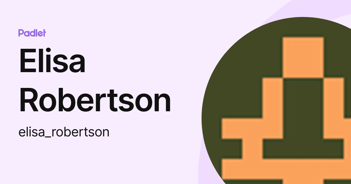 Elisa Robertson (elisa_robertson) profile | Padlet