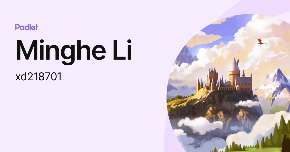 Minghe Li (xd21870) profile | Padlet