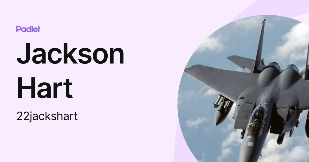 Jackson Hart (22jackshart) profile | Padlet