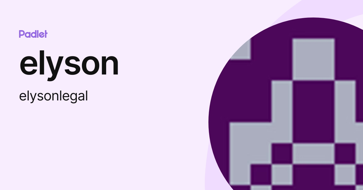 elyson (elysonlegal) profile | Padlet