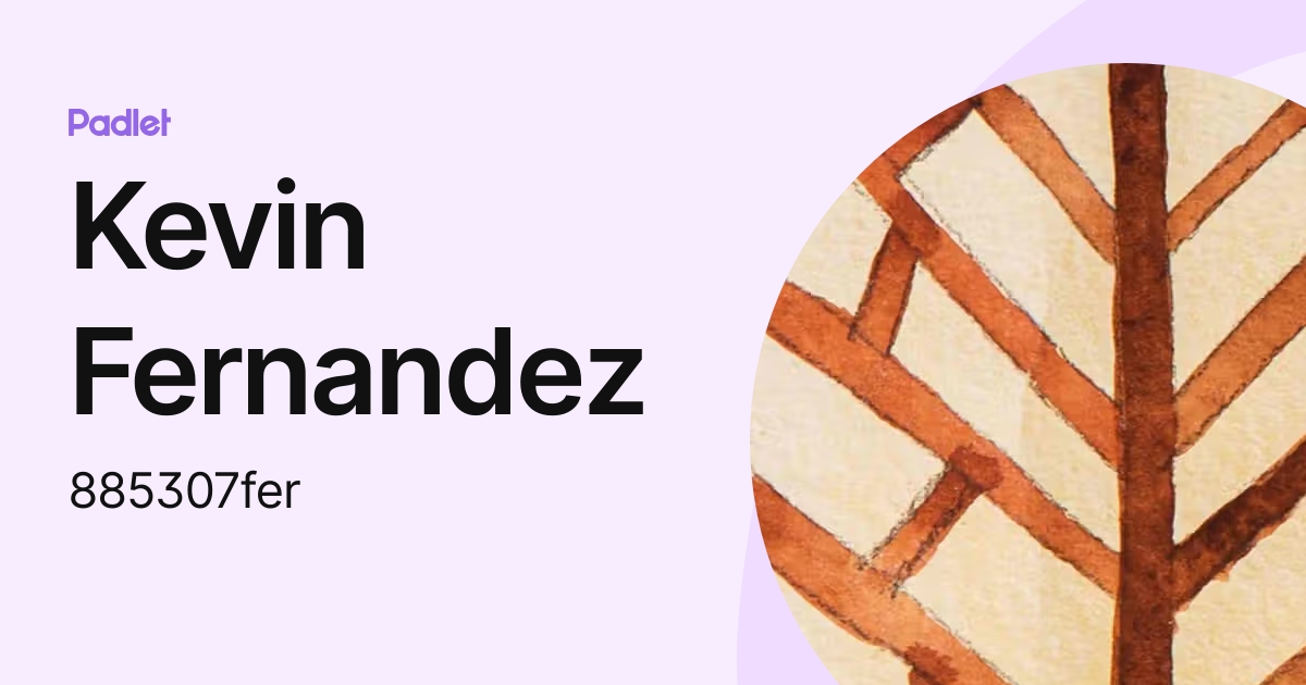 Kevin Fernandez (885307fer) profile | Padlet