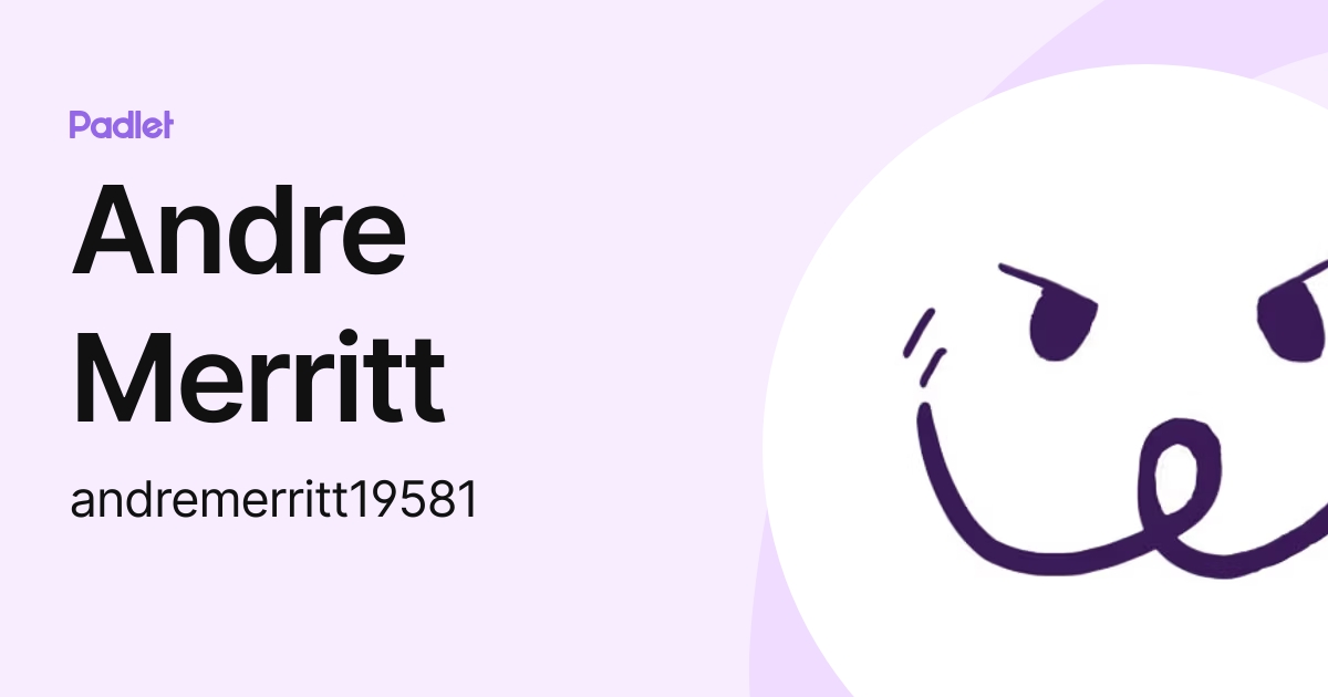 Andre Merritt (andremerritt19581) profile | Padlet