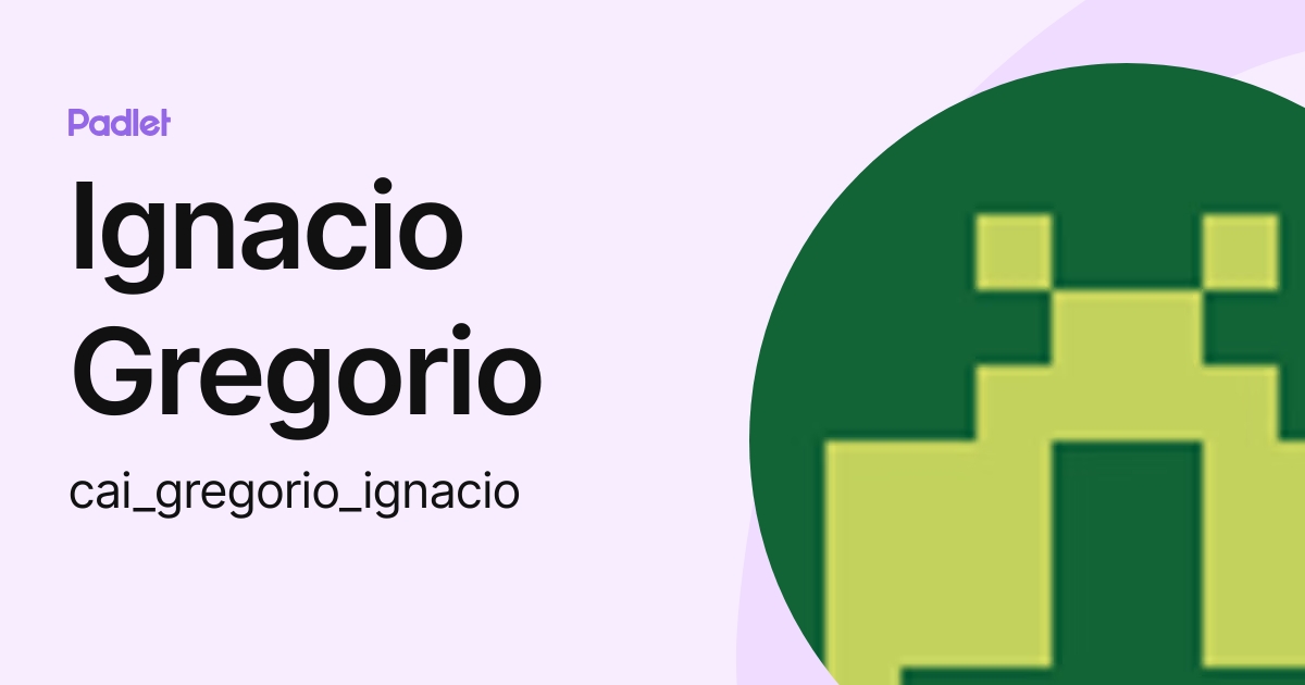 Ignacio Gregorio (cai_gregorio_ignacio) profile | Padlet