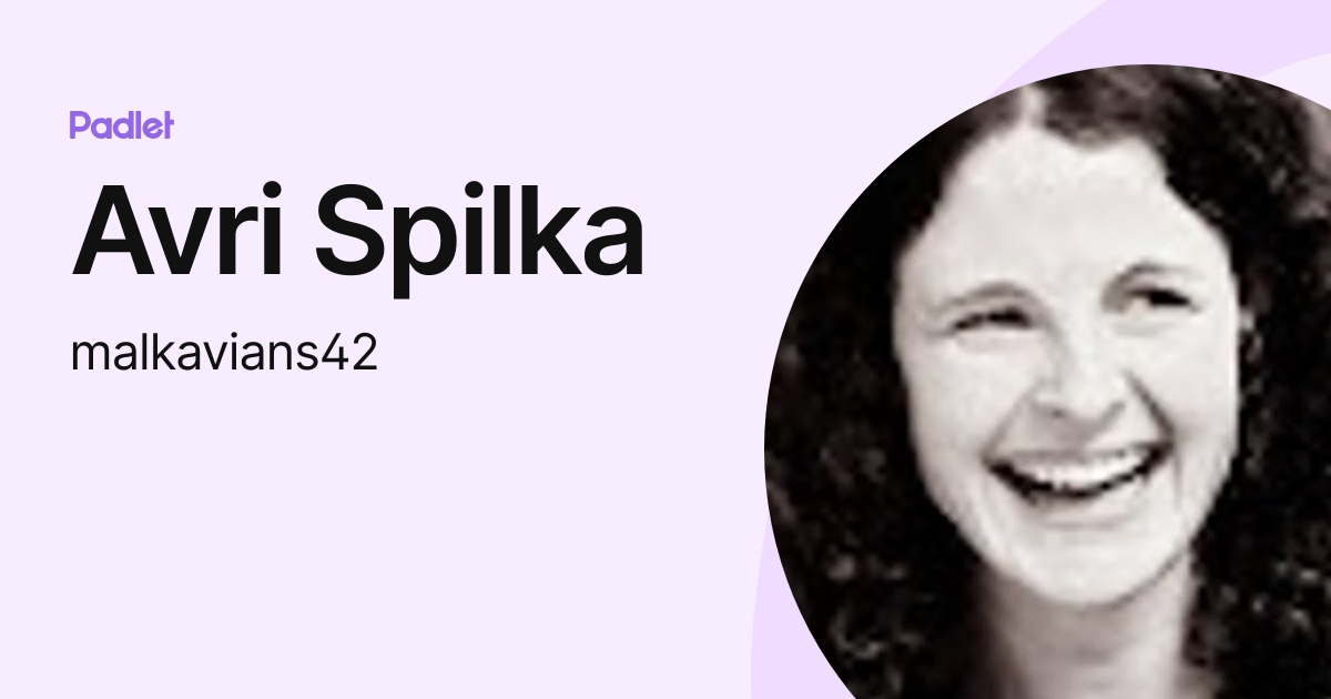 Avri Spilka (malkavians42) profile | Padlet