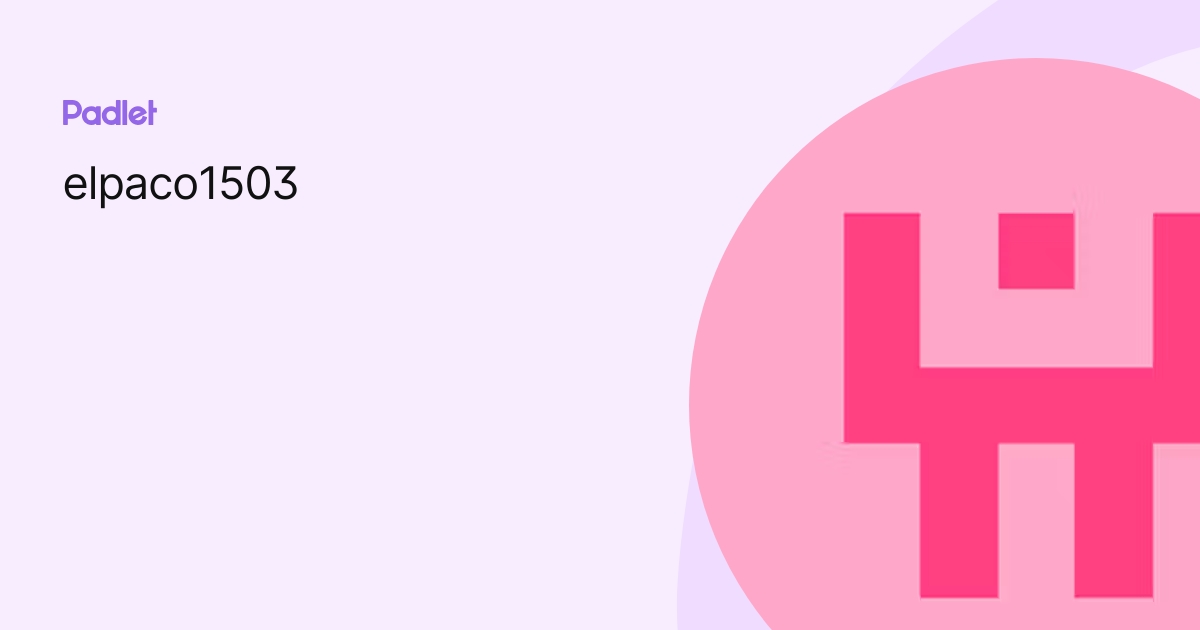 elpaco1503 profile | Padlet