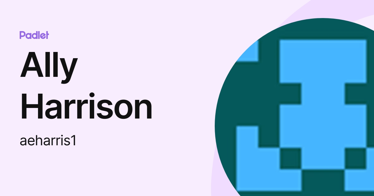 Ally Harrison (aeharris1) profile | Padlet