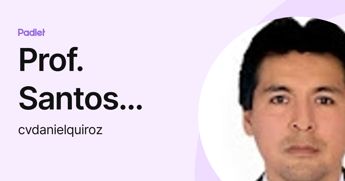 Prof. Santos Quiroz - Emprendimiento y TIC (cvdanielquiroz) profile ...