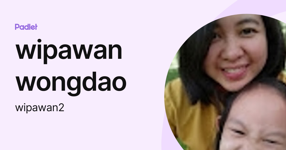 wipawan wongdao (wipawan2) profile | Padlet