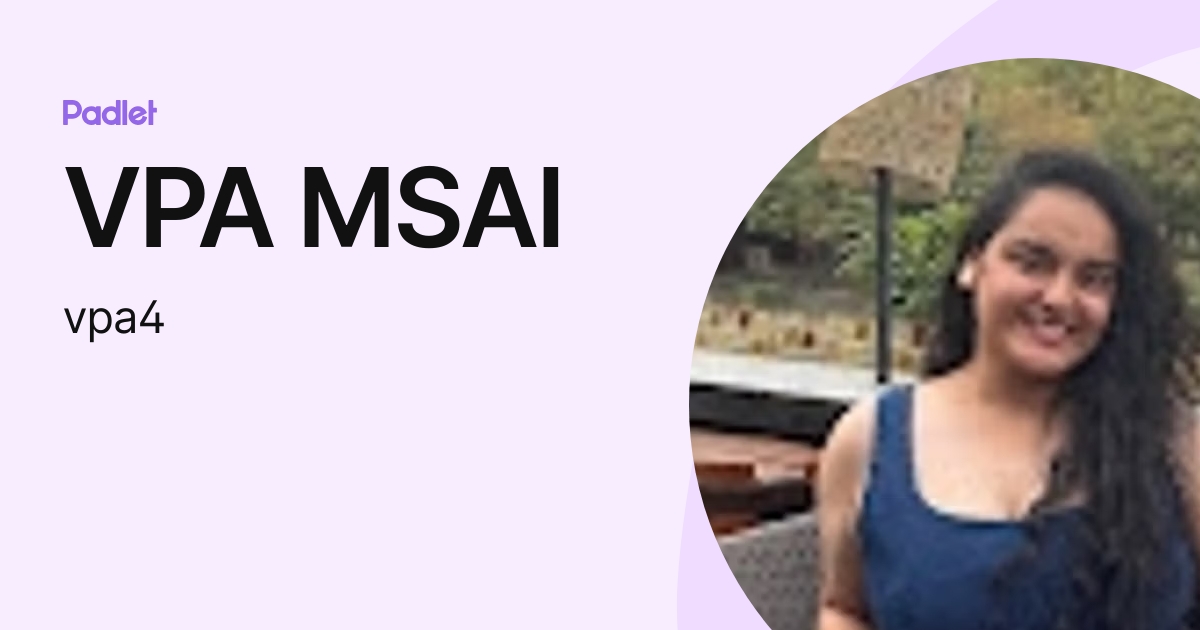 VPA MSAI (vpa4) profile | Padlet