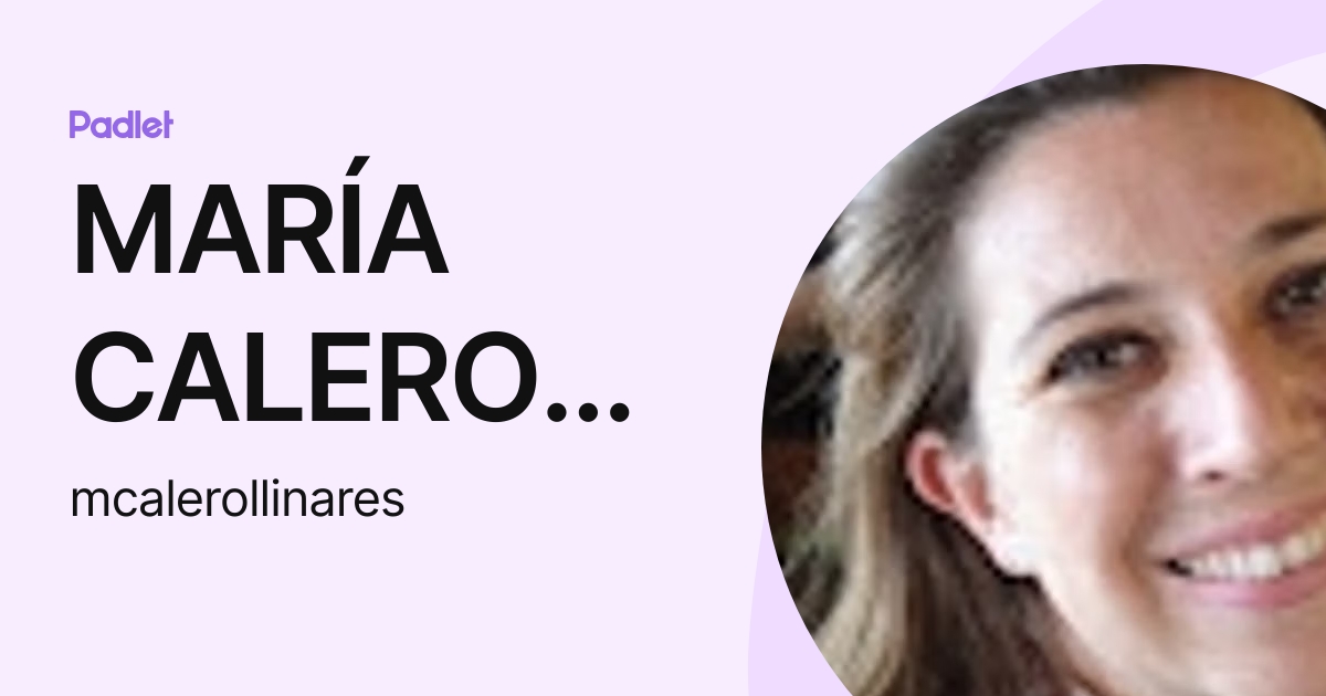 MARÍA CALERO LLINARES (mcalerollinares) profile | Padlet