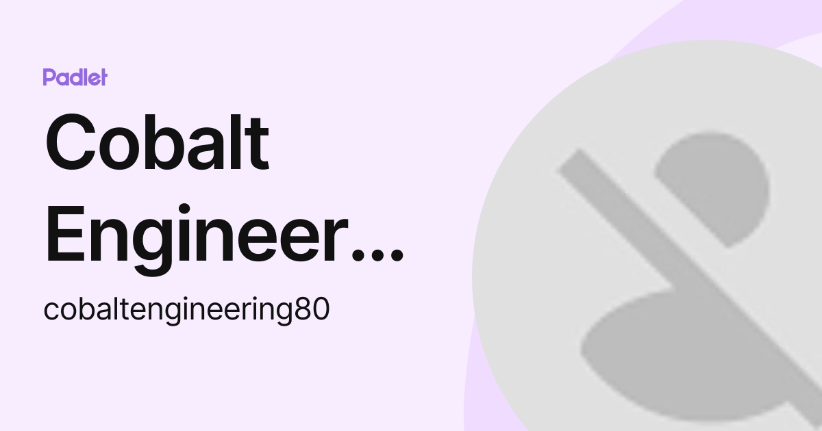 Cobalt Engineering (cobaltengineering80) profile | Padlet