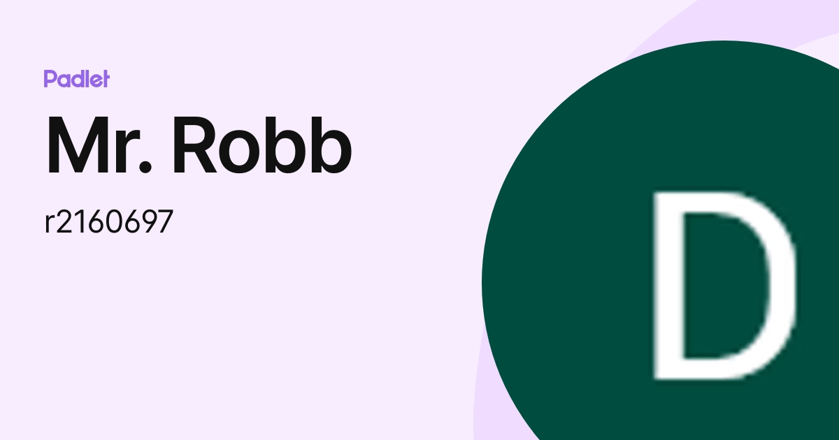 Mr. Robb (r2160697) profile | Padlet