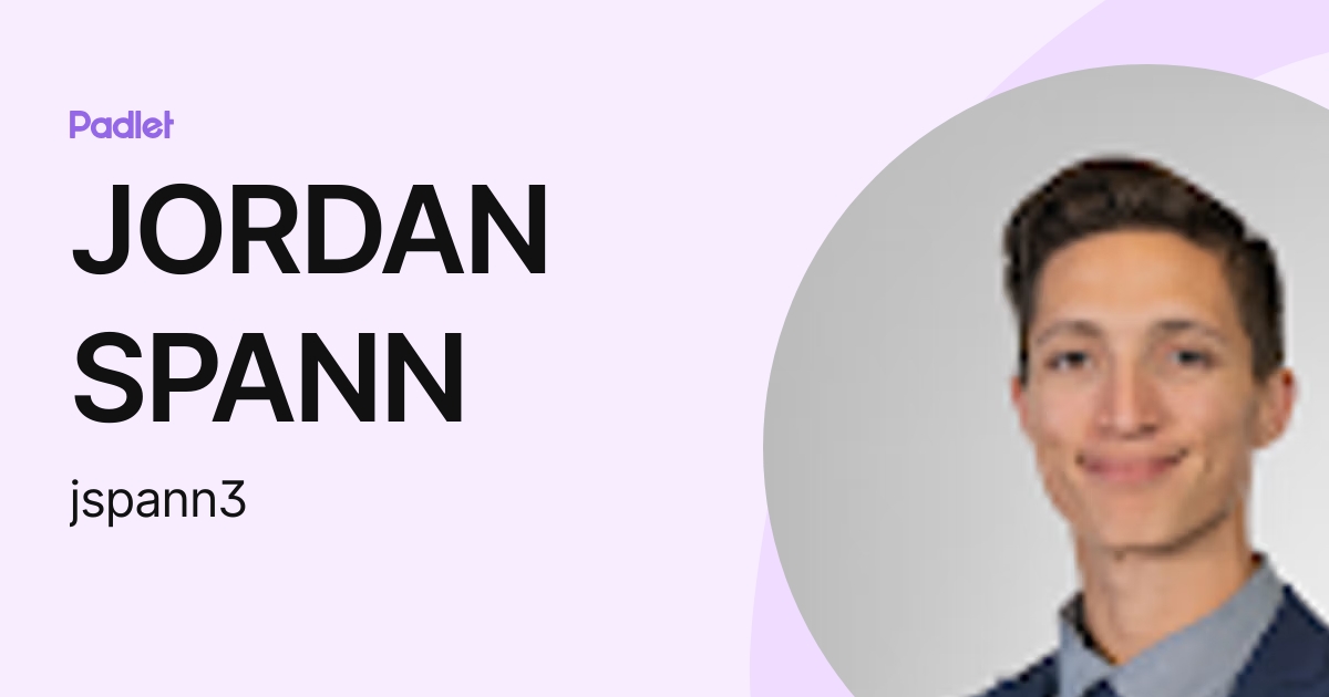 JORDAN SPANN (jspann3) profile | Padlet