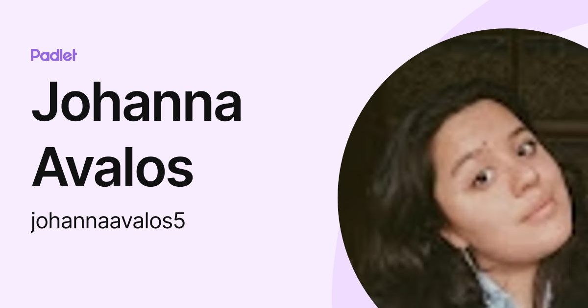 Johanna Avalos (johannaavalos5) perfil | Padlet