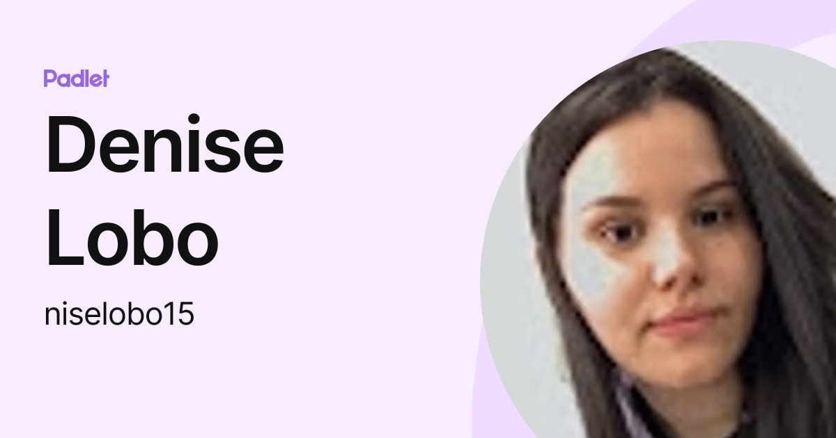 Denise Lobo (niselobo15) profile | Padlet