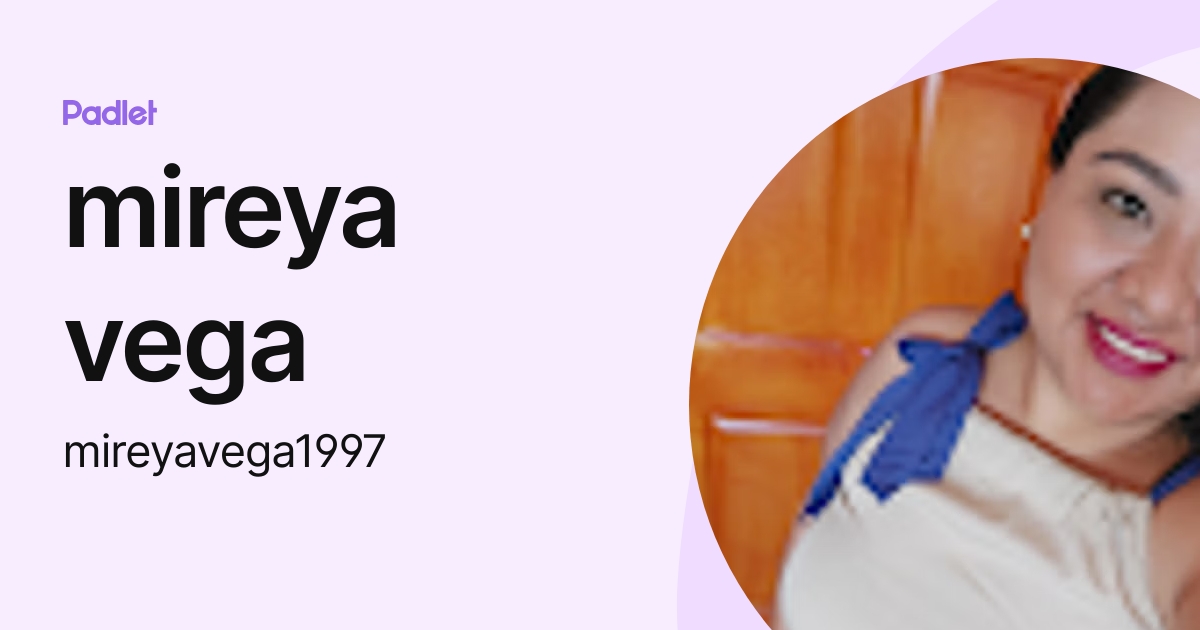 mireya vega (mireyavega1997) profile | Padlet