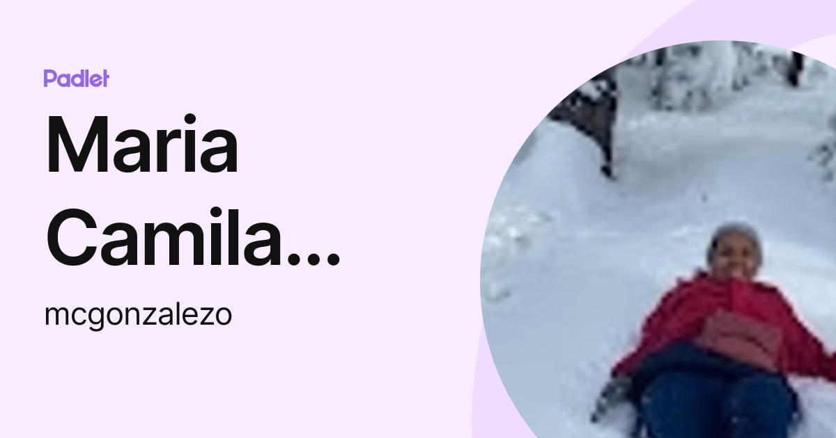 Maria Camila Gonzalez Oviedo (mcgonzalezo) profile | Padlet