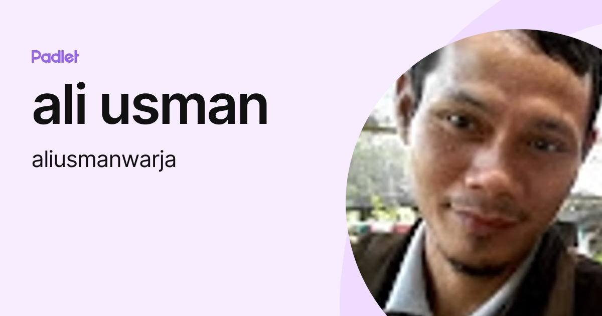 ali usman (aliusmanwarja) profile | Padlet