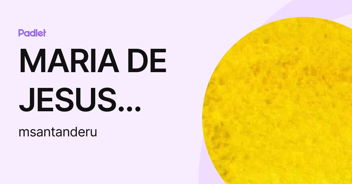 MARIA DE JESUS SANTANDER UGALDE (msantanderu) profile | Padlet