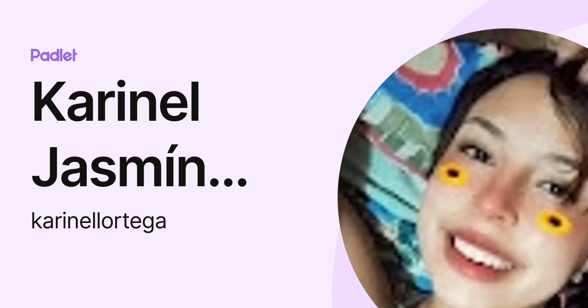Karinel Jasmín Ortega Del Mar (karinellortega) profile | Padlet