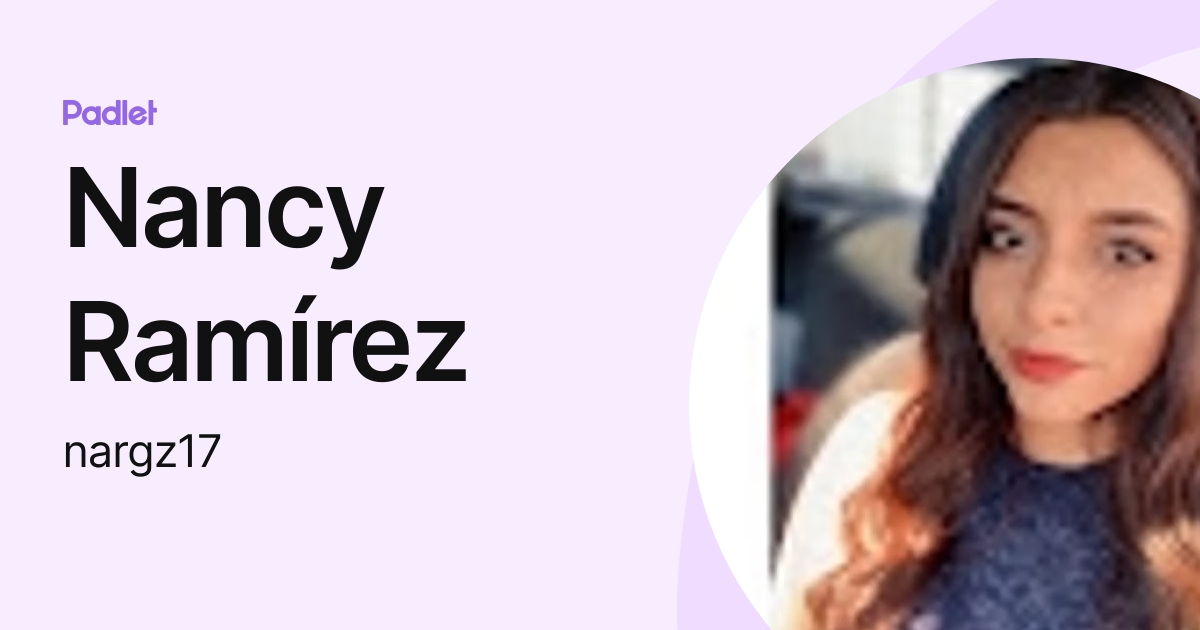 Nancy Ramírez (nargz17) profile | Padlet