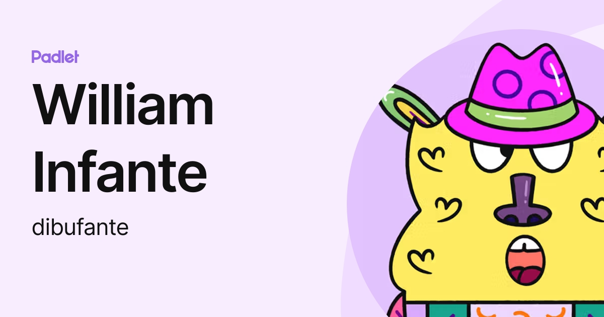 William Infante (dibufante) profile | Padlet