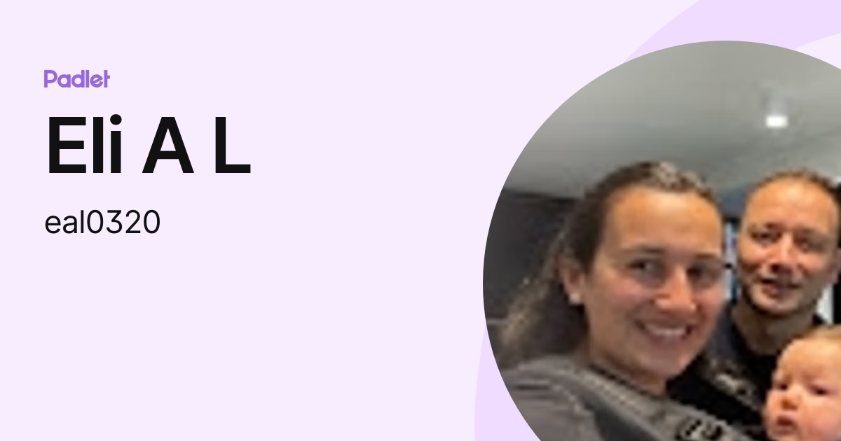 Eli A L (eal0320) profile | Padlet