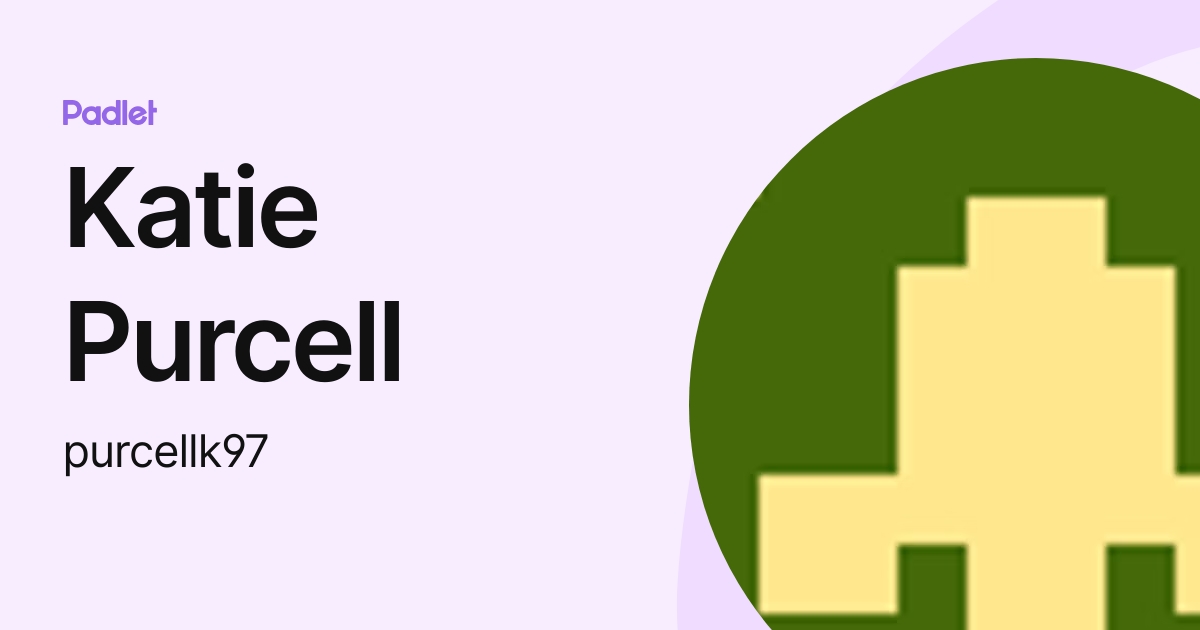 Katie Purcell (purcellk97) profile | Padlet