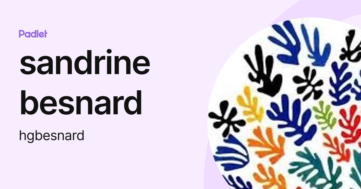 sandrine besnard (hgbesnard) profile | Padlet