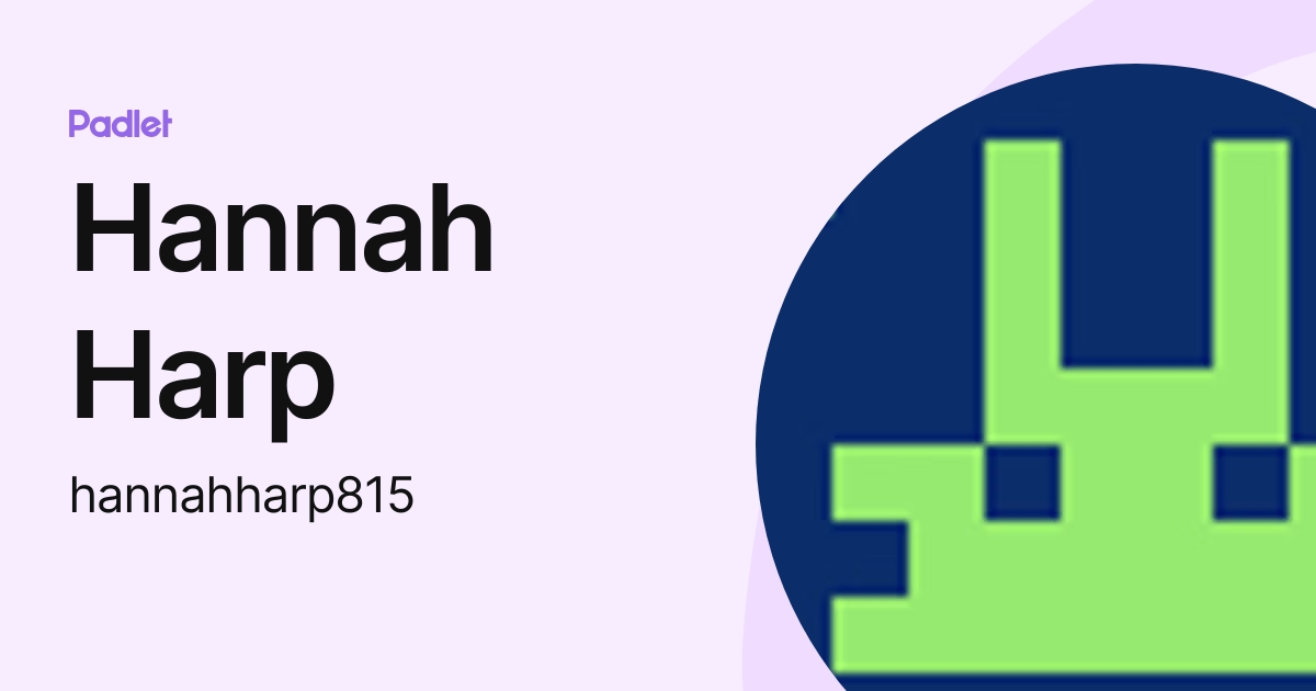 Hannah Harp (hannahharp815) profile | Padlet