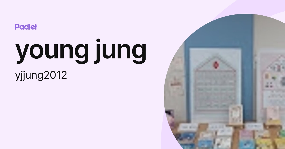 young jung (yjjung2012) profile | Padlet