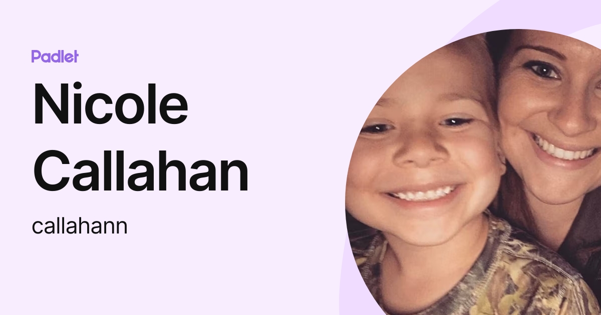 Nicole Callahan (callahann) profile | Padlet