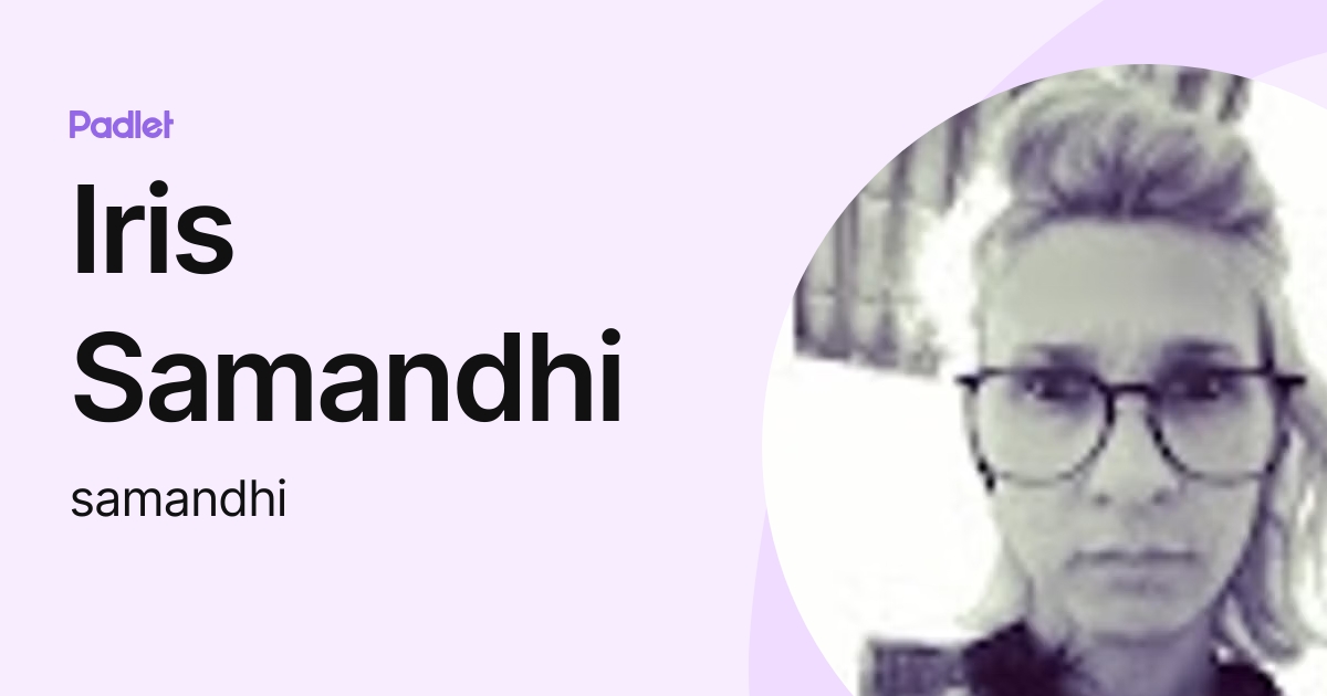 Iris Samandhi (samandhi) profile | Padlet