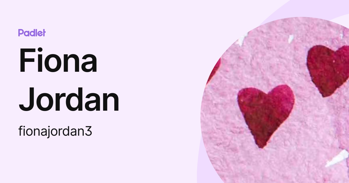 Fiona Jordan (fionajordan3) profile | Padlet