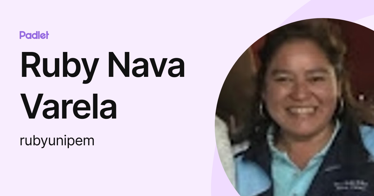 Ruby Nava Varela (rubyunipem) perfil | Padlet