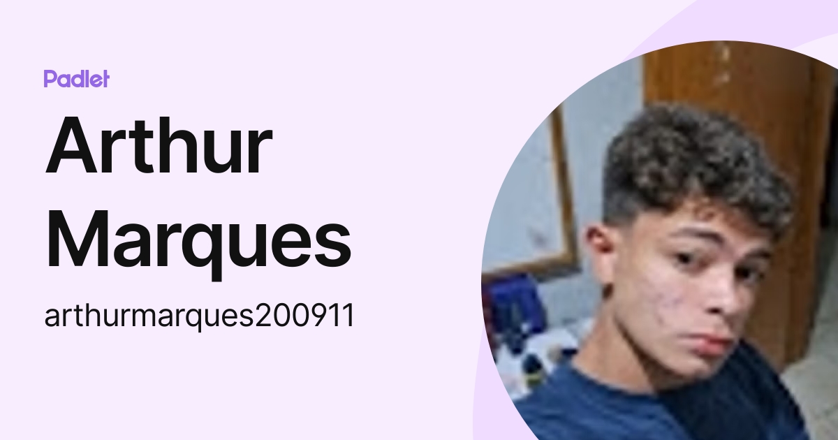 Arthur Marques (arthurmarques200911) profile | Padlet