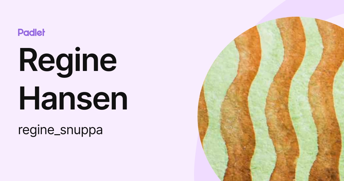 Regine Hansen (regine_snuppa) profile | Padlet