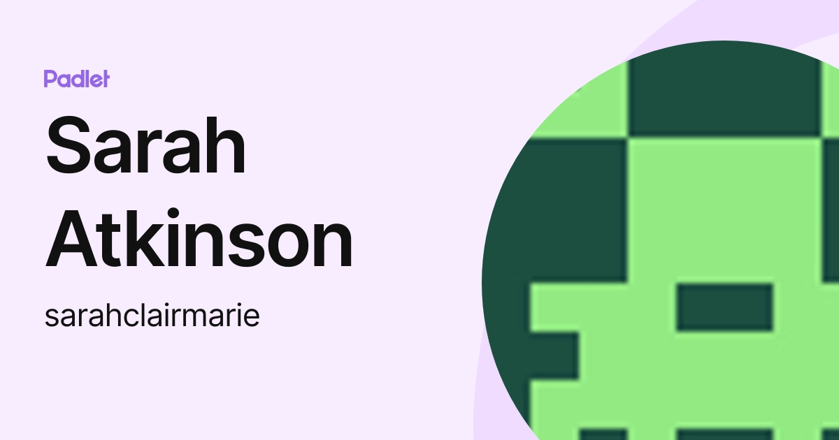 Sarah Atkinson (sarahclairmarie) profile | Padlet