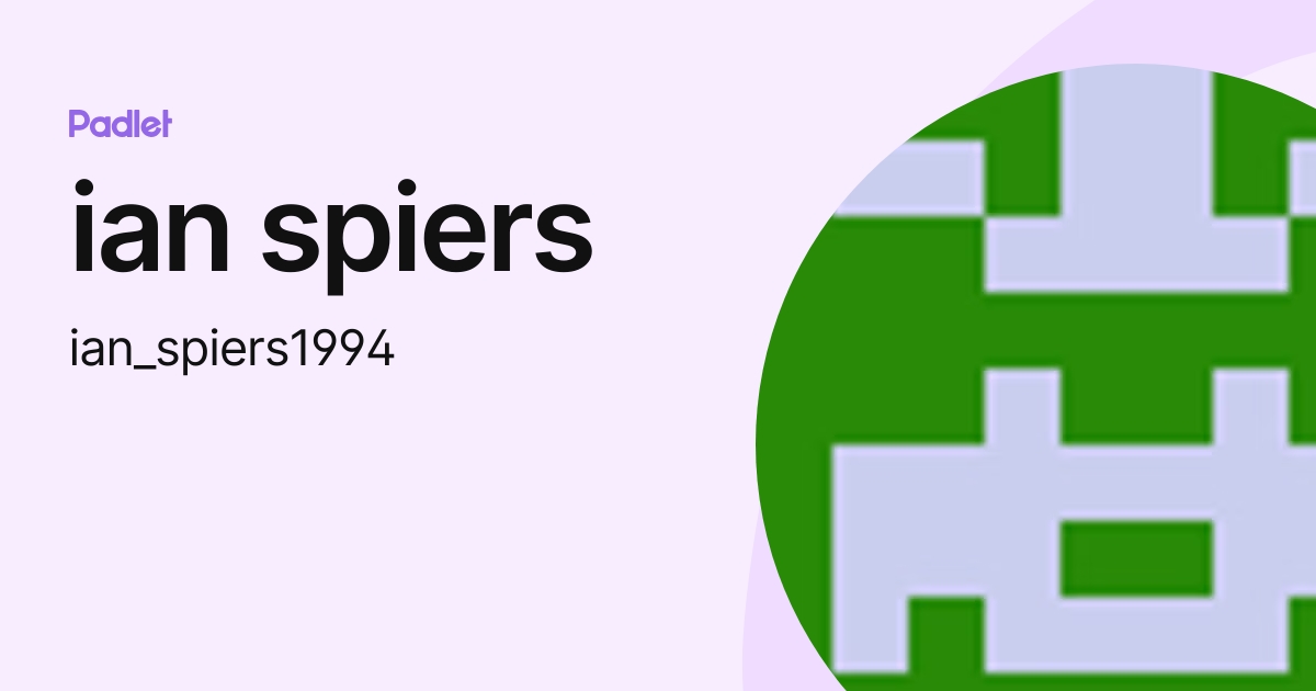 ian spiers (ian_spiers1994) profile | Padlet