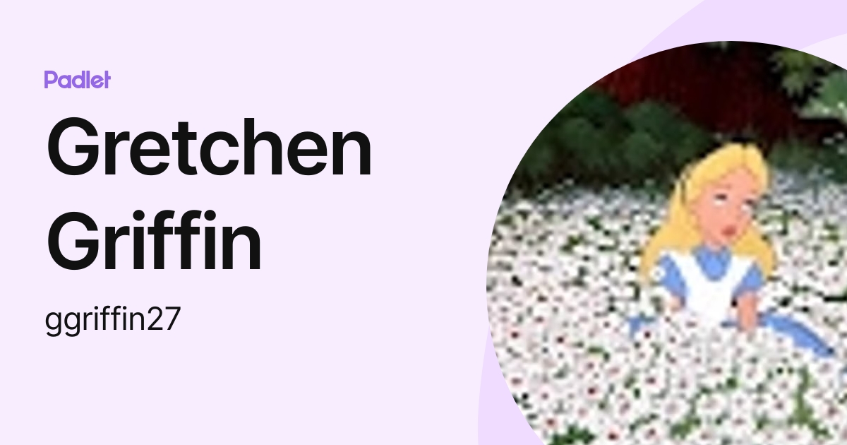 Gretchen Griffin (ggriffin27) profile | Padlet