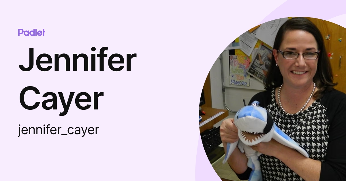 Jennifer Cayer (jennifer_cayer) profile | Padlet