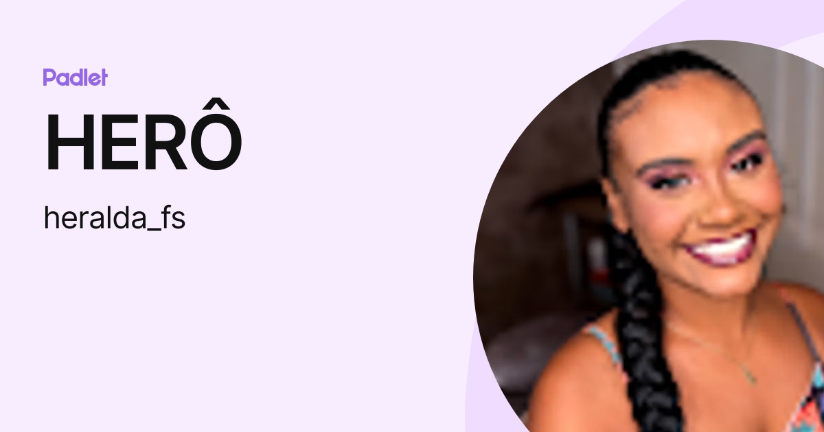 HERÔ (heralda_fs) profile | Padlet