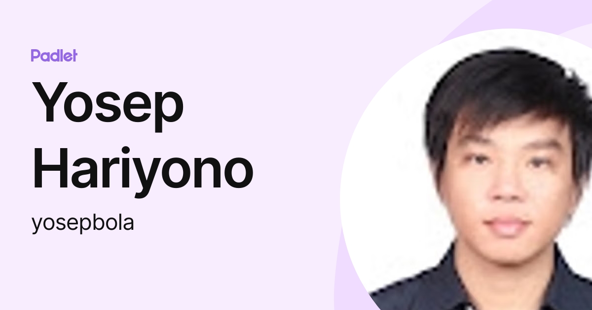Yosep Hariyono (yosepbola) profile | Padlet