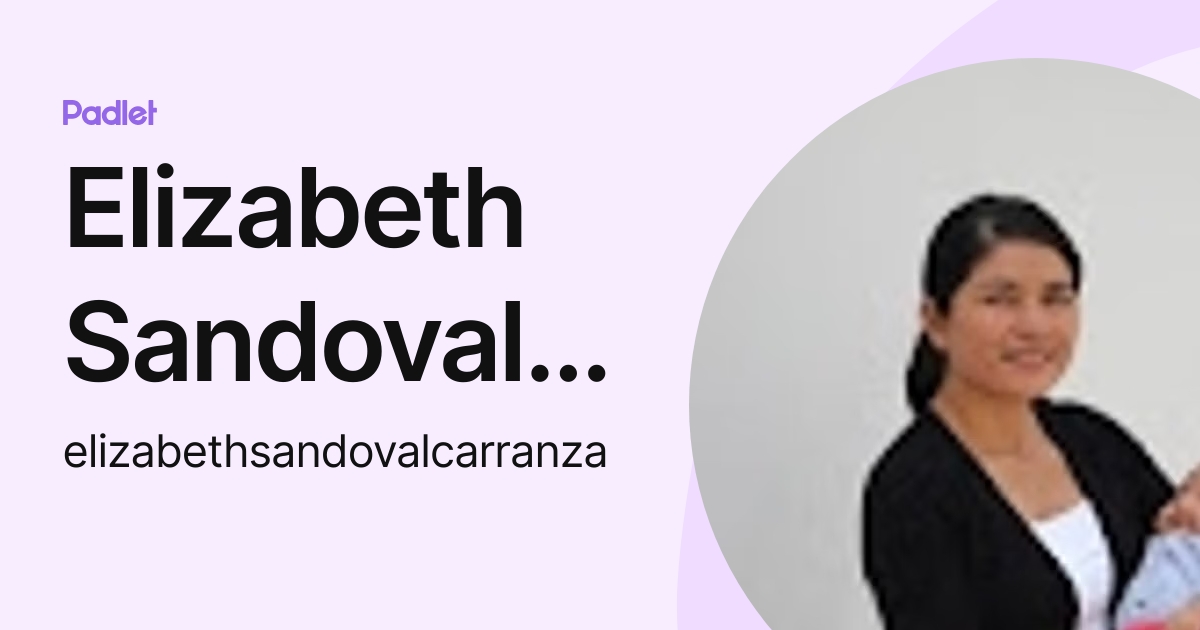Elizabeth Sandoval Carranza (elizabethsandovalcarranza) profile | Padlet