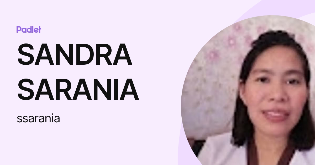 SANDRA SARANIA (ssarania) profile | Padlet