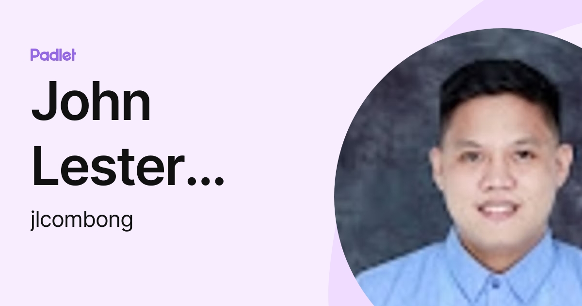 John Lester Combong (jlcombong) profile | Padlet