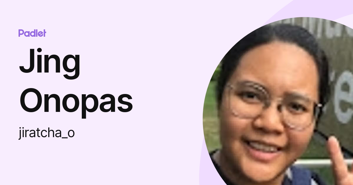 Jing Onopas (jiratcha_o) profile | Padlet