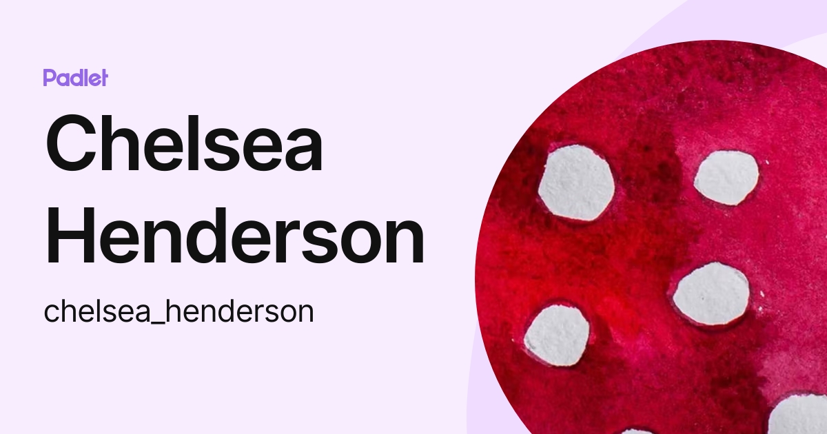 Chelsea Henderson (chelsea_henderson) profile | Padlet