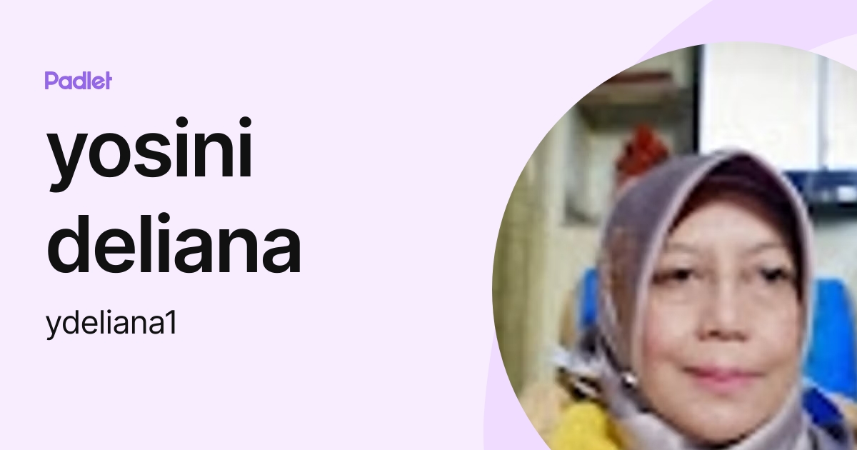 yosini deliana (ydeliana1) profile | Padlet